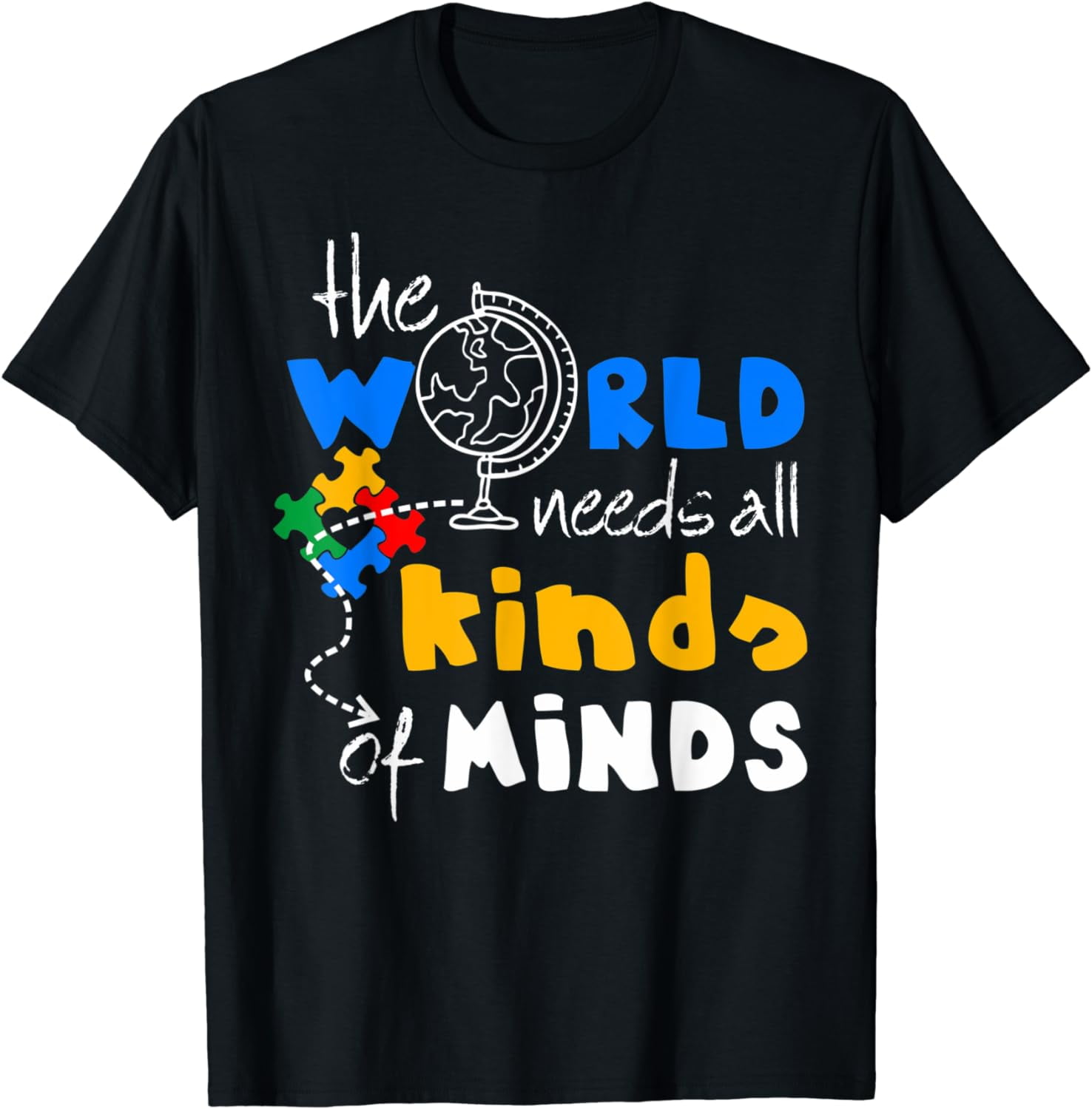 Autism Awareness Gift The World Need All Kinds Of Minds ASD T-Shirt ...