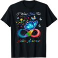 Autism Awareness I Wear Blue For Autism Awareness Gifts T-Shirt Gift ...