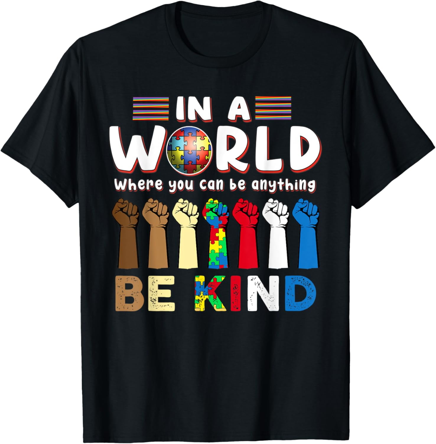 Autism Awareness In A World Where You Can Be Anything T-Shirt Tops Tee ...