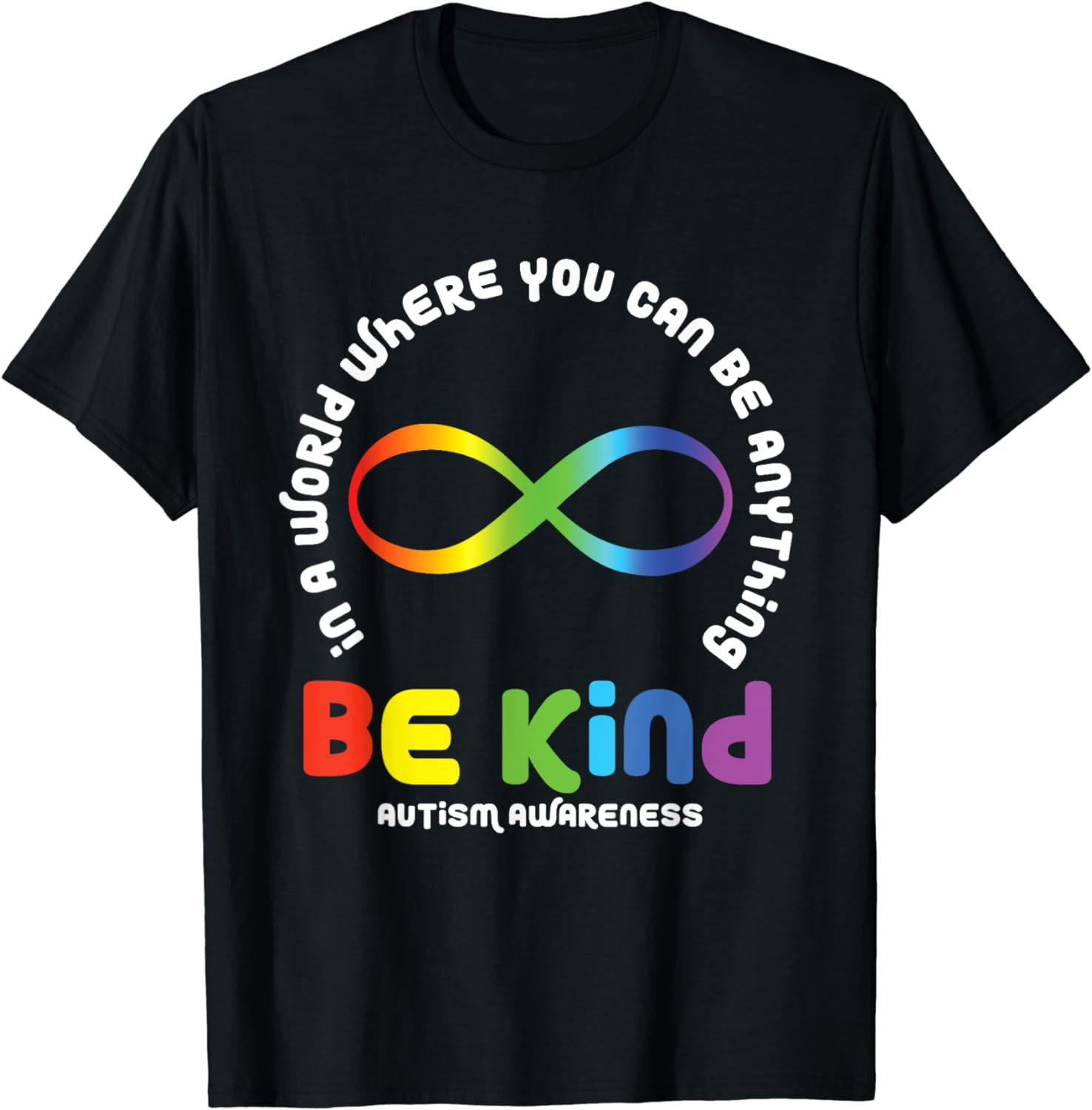 Autism Awareness In A World Where You Can Be Anything T-Shirt - Walmart.com