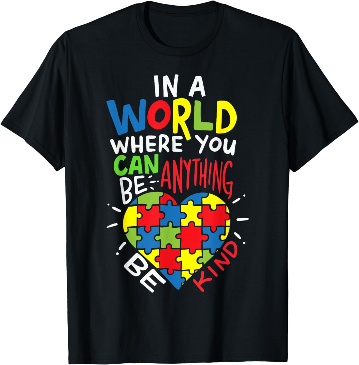 Autism Awareness Month Autism Awareness Be Kind Kindnes T-Shirt ...