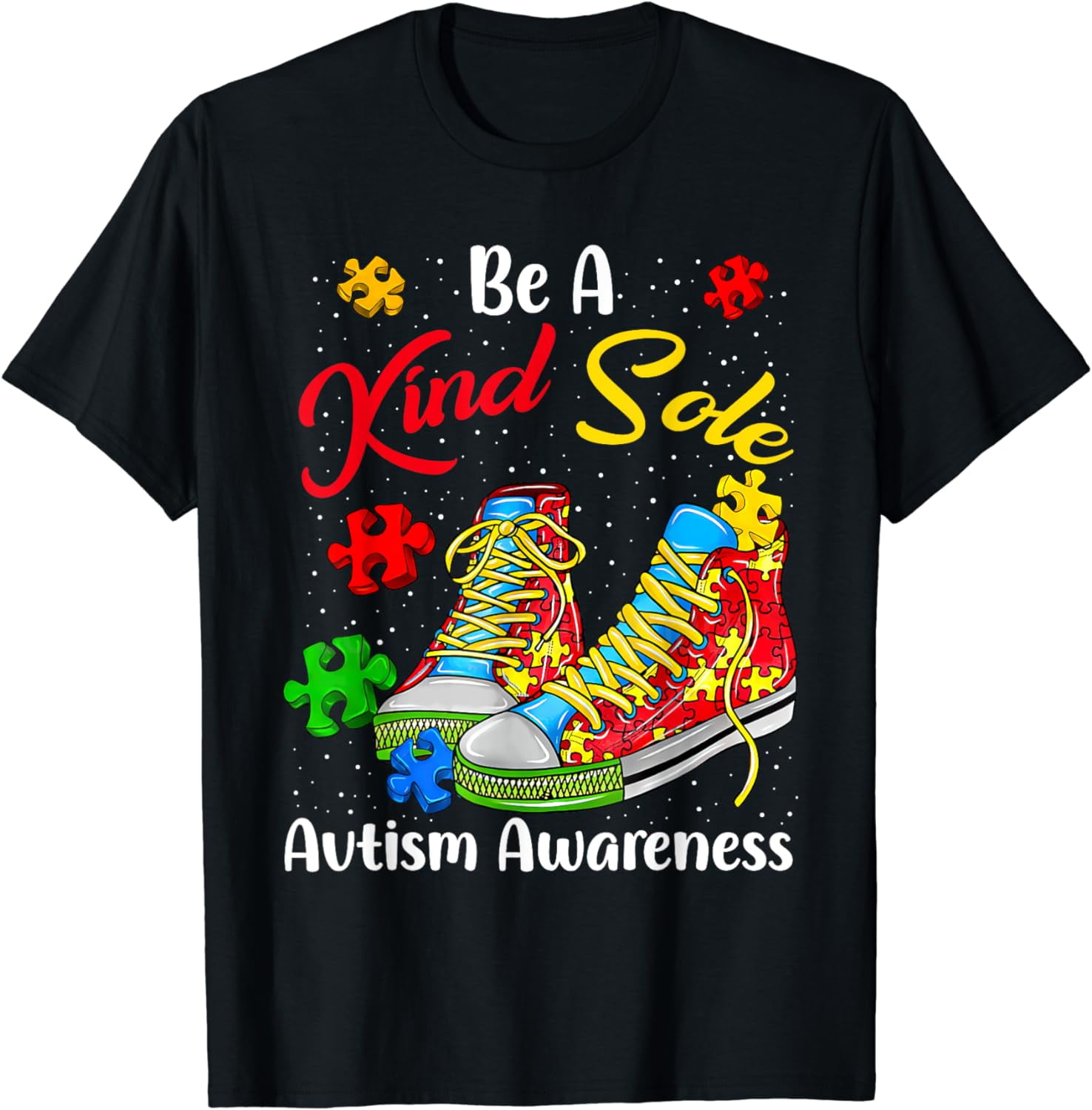 Autism Awareness Month Be A Kind Sole Puzzle Shoes Be Kind T-Shirt ...