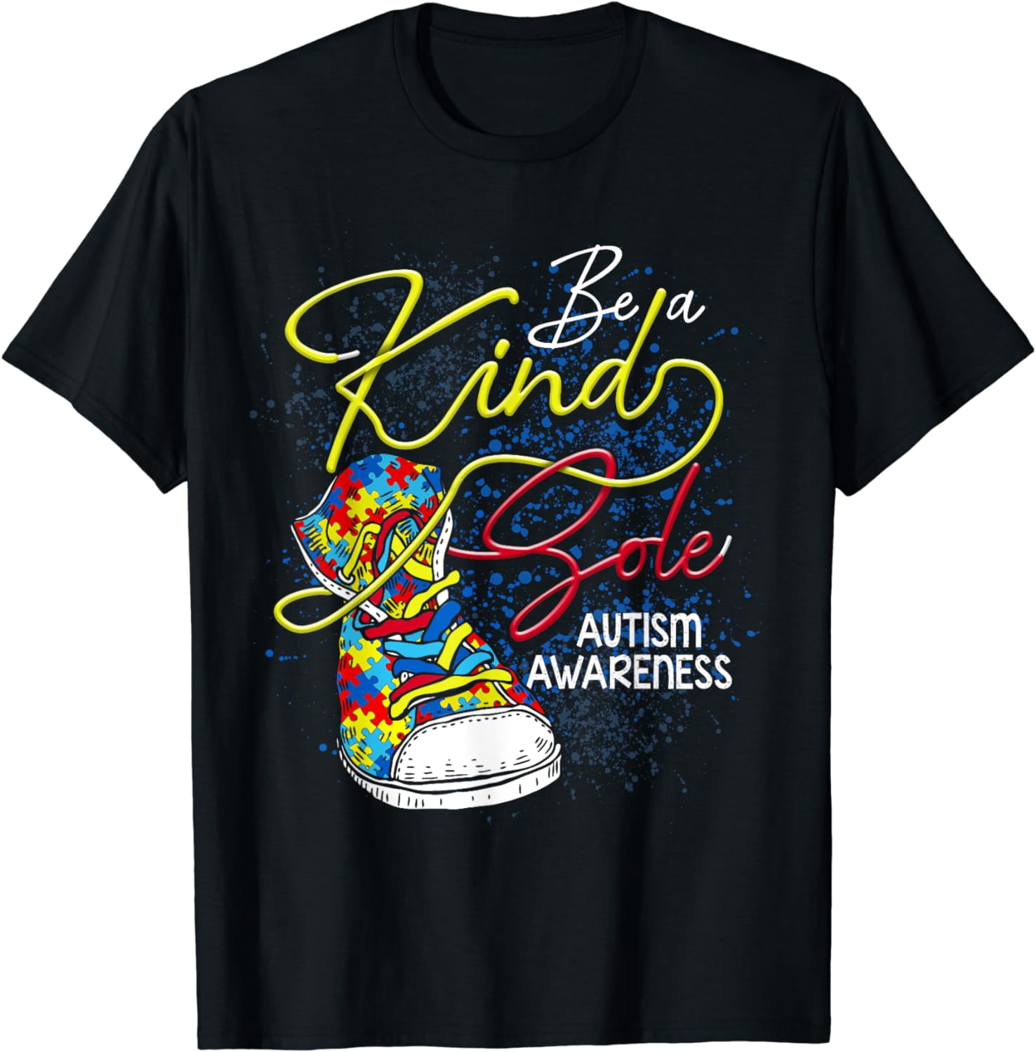 Autism Awareness Month Be A Kind Sole Puzzle Shoes Be Kind T-Shirt ...