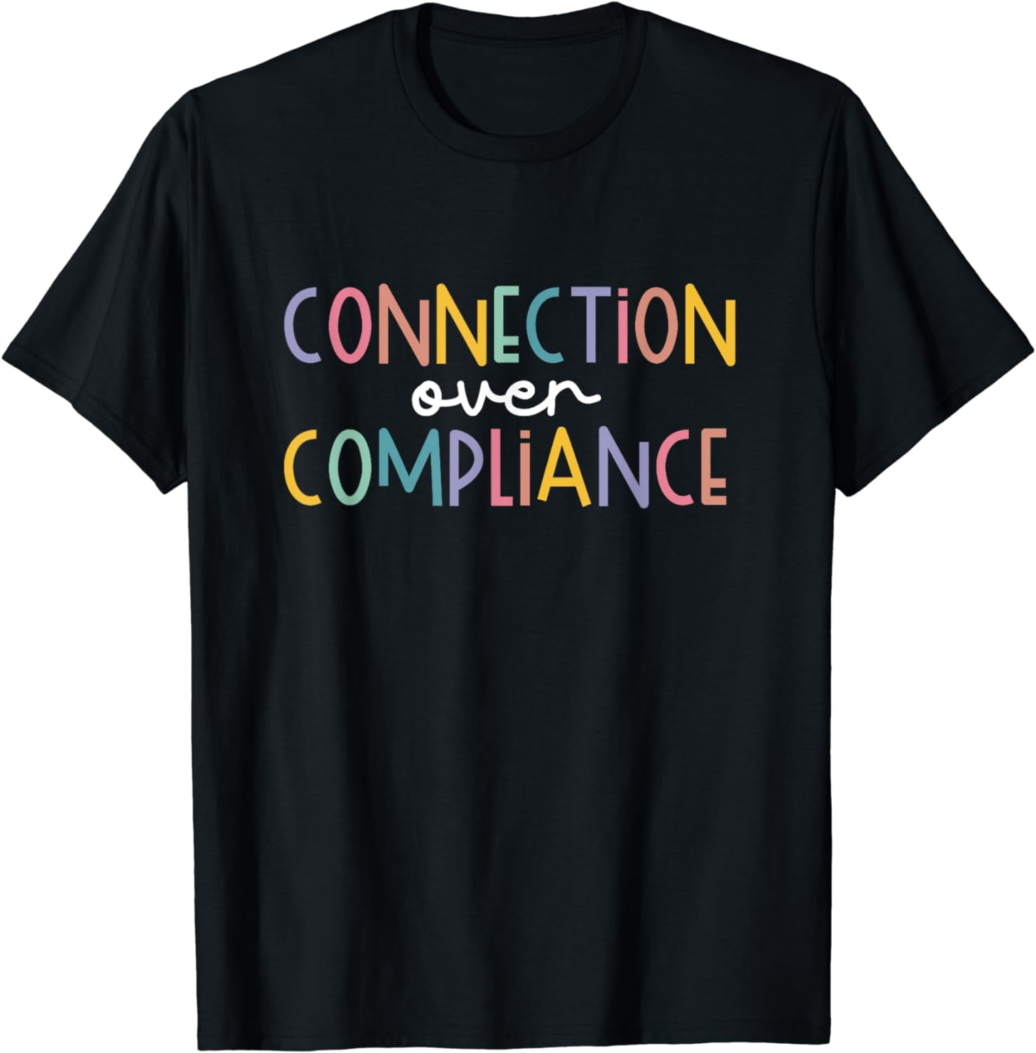 Autism Awareness Month Connection Over Compliance Support T-Shirt ...