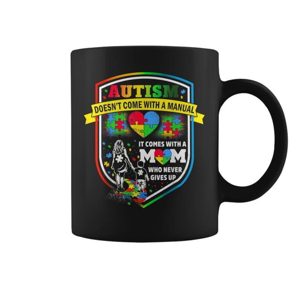 Autism Awareness Month Doesnt Come With A Manual Autism Mom Coffee Mugs ...