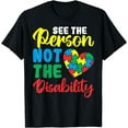 Autism Awareness Month See The Person Not The Disability T-Shirt ...