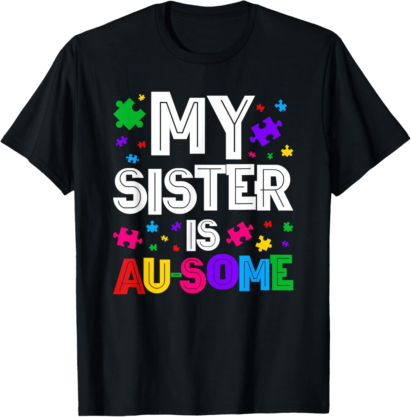 Autism Awareness My Sister Is Au-Some Autistic T-Shirt - Walmart.com