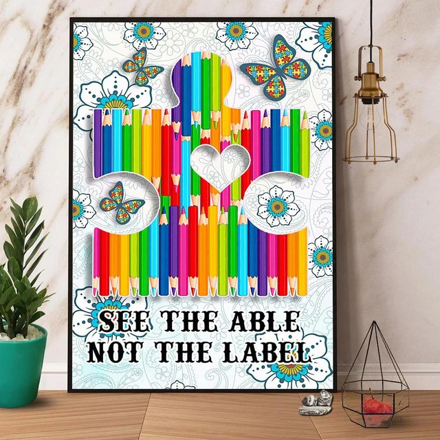 Autism Awareness See The Able Not The Label Crayons Paper Poster No ...
