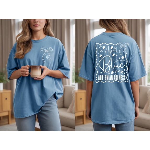 Autism Awareness Shirt In April We Wear Blue Bow Neurodiversity 2 Sided ...