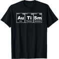 Autism Awareness Support Men Women, Autism Periodic Table T-Shirt ...
