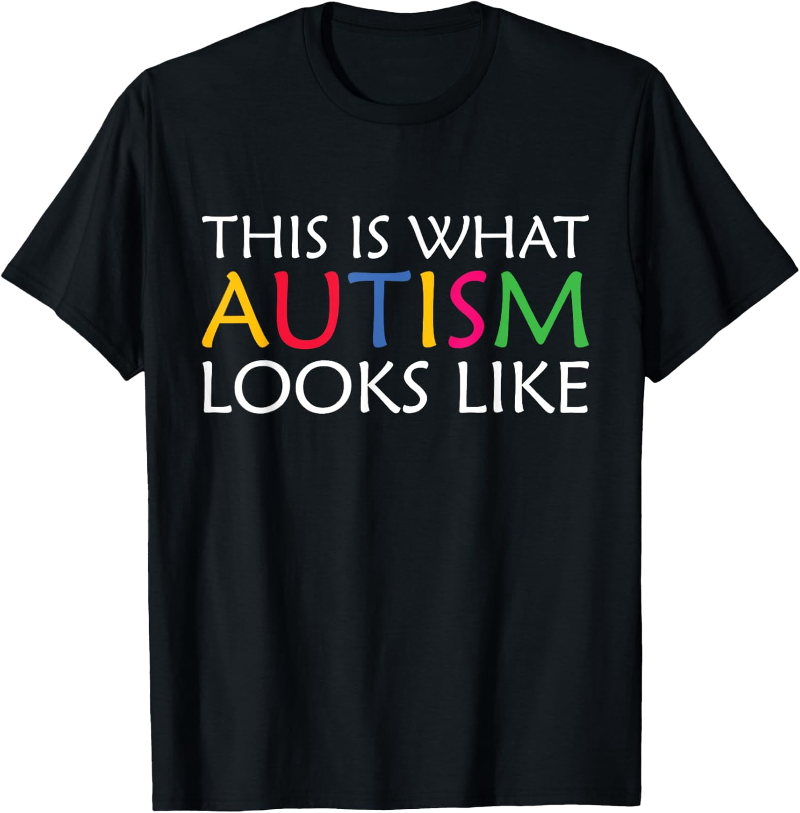 Autism Awareness This Is What Autism Looks Like Autistic T-Shirt All ...