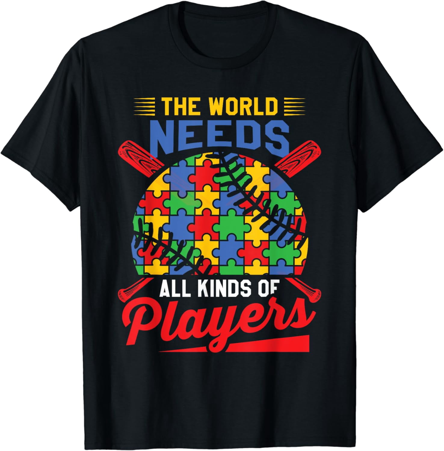 Autism Baseball The World Needs All Kinds Of Players Shirt BLACK Unisex ...