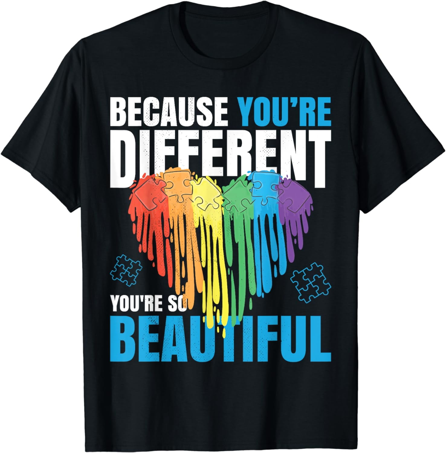 Autism. Because you're different you're so beautiful. T-Shirt - Walmart.com