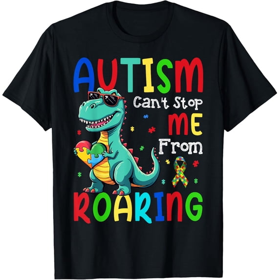 Autism Can'T Stop Me From Roaring Autism Day T-Shirt - Walmart.com