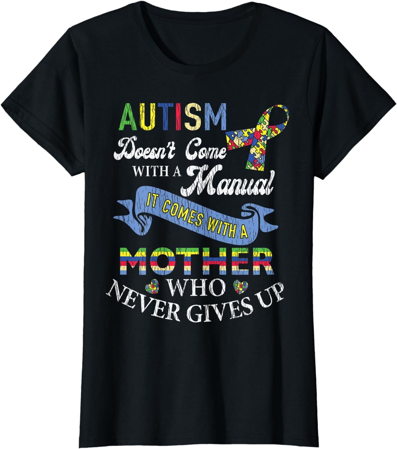Autism Comes With Mom Never Gives Up Autistic Kids Awareness T-Shirt ...