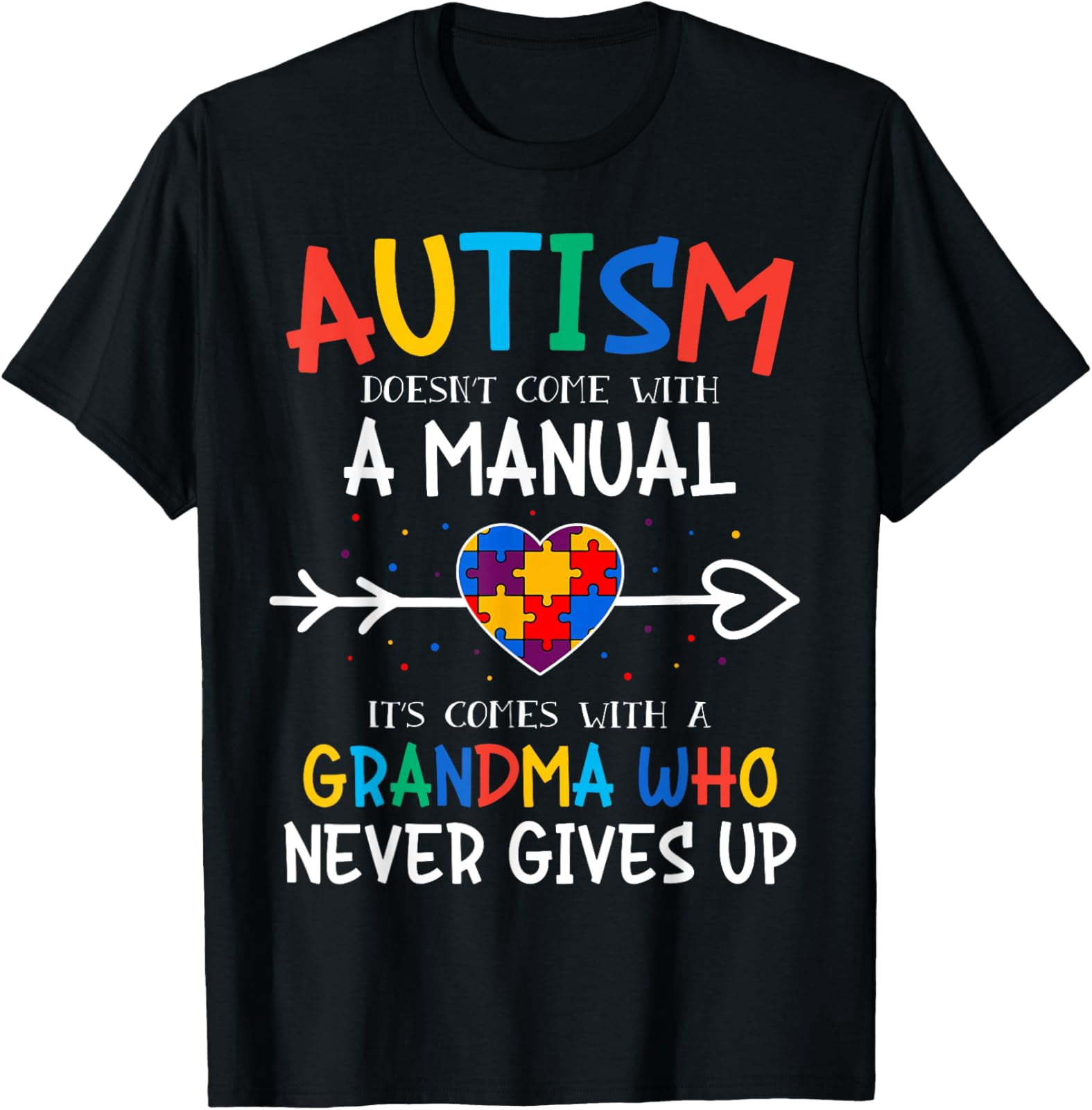 Autism Doesn'T Come With A Manual Grandma T-Shirt - Walmart.com