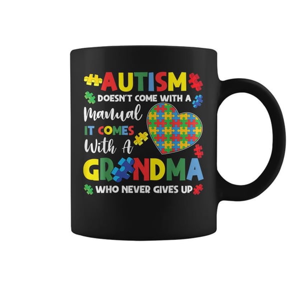 Autism Doesnt Come With A Manual Autism Grandma Coffee Mugs - Walmart.com