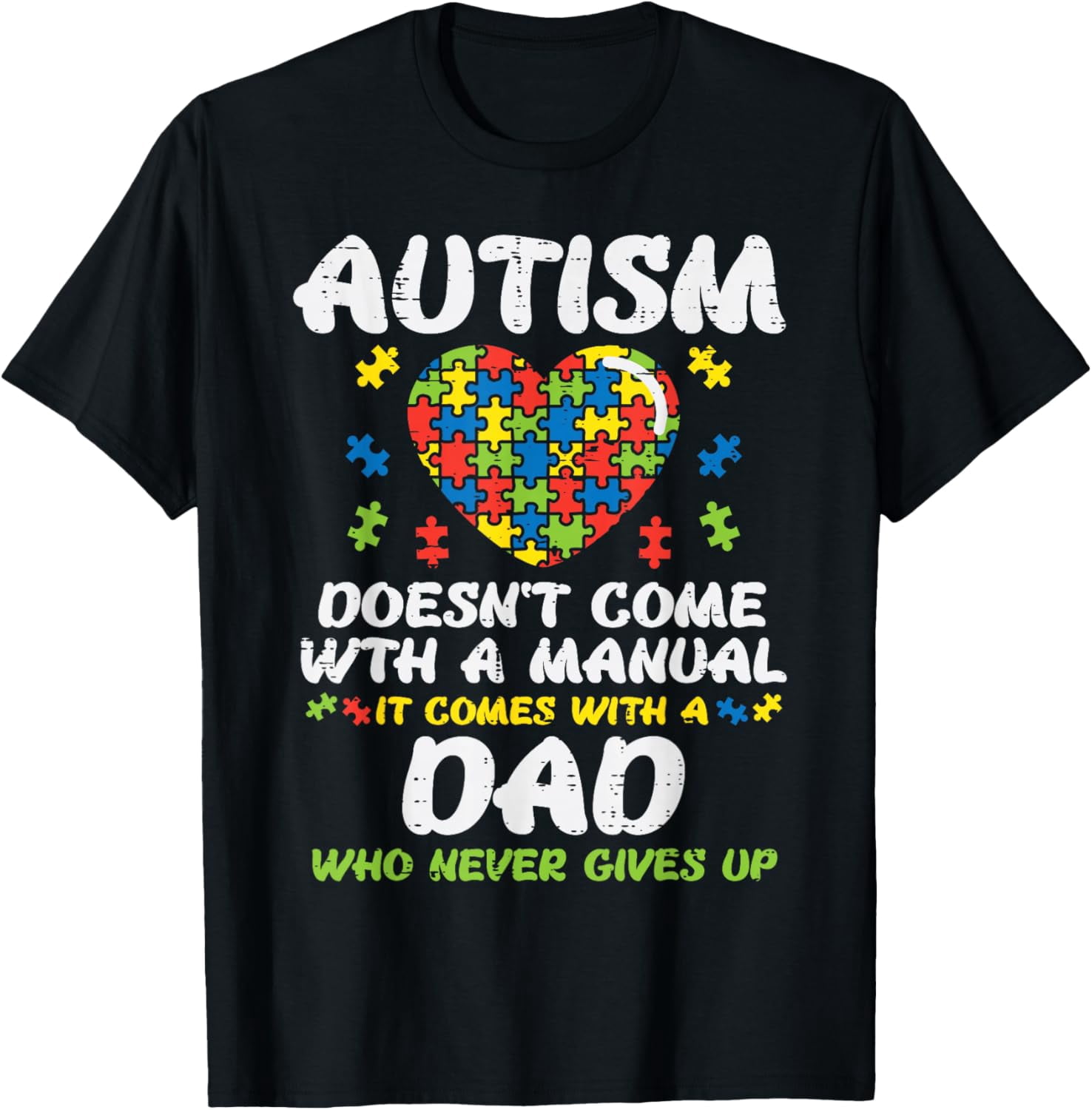 Autism Doesnt Come with Manual Dad Puzzle Awareness Men T-Shirt ...