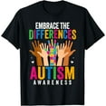 Autism Embrace the Differences Autistic Autism Awareness T-Shirt ...
