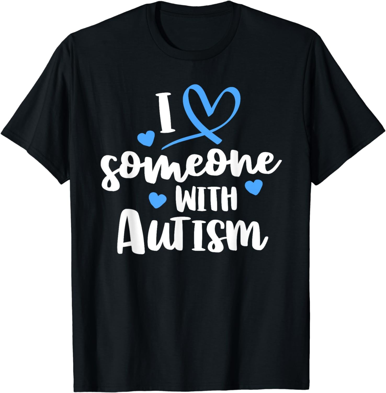 Autism Family Shirt I Love Someone With Autism Awareness T-Shirt ...