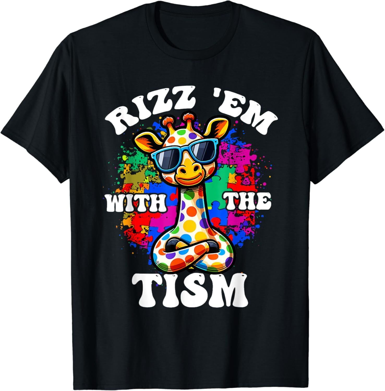 Autism Funny Rizz Em With The Tism Meme Autistic Giraffe T-Shirt ...
