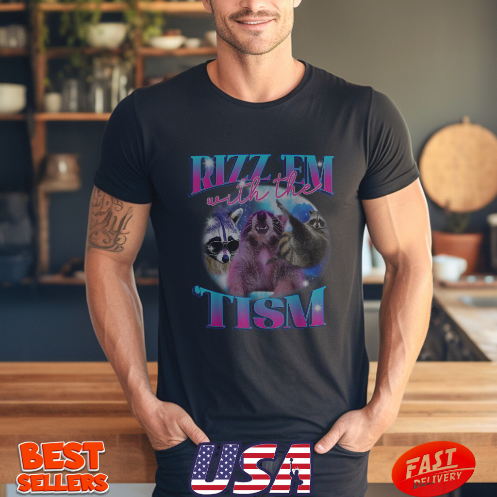 Autism Funny Rizz Em With The Tism Meme Autistic Opossum T-Shirt ...