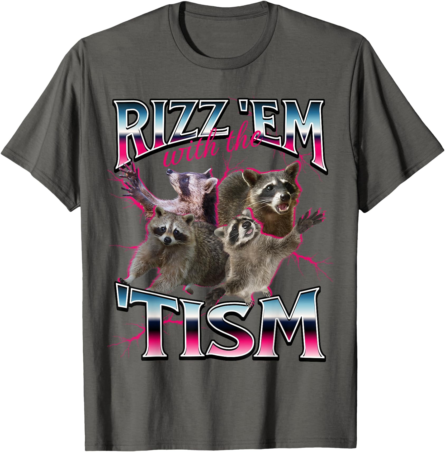 Autism Funny Rizz Em With The Tism Meme Autistic Racoon Unisex T-Shirt ...