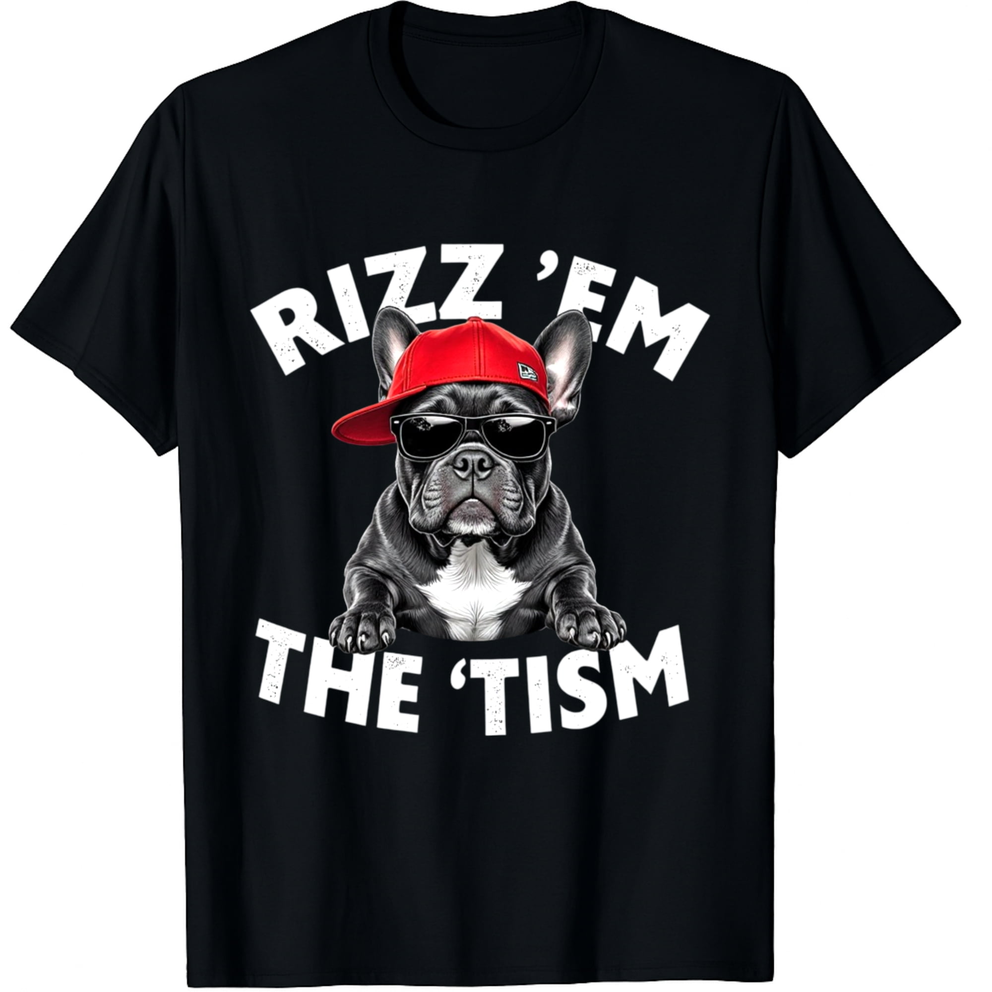 Autism Funny Rizz Em With The Tism Meme Dog Graphic Black T-Shirt for ...