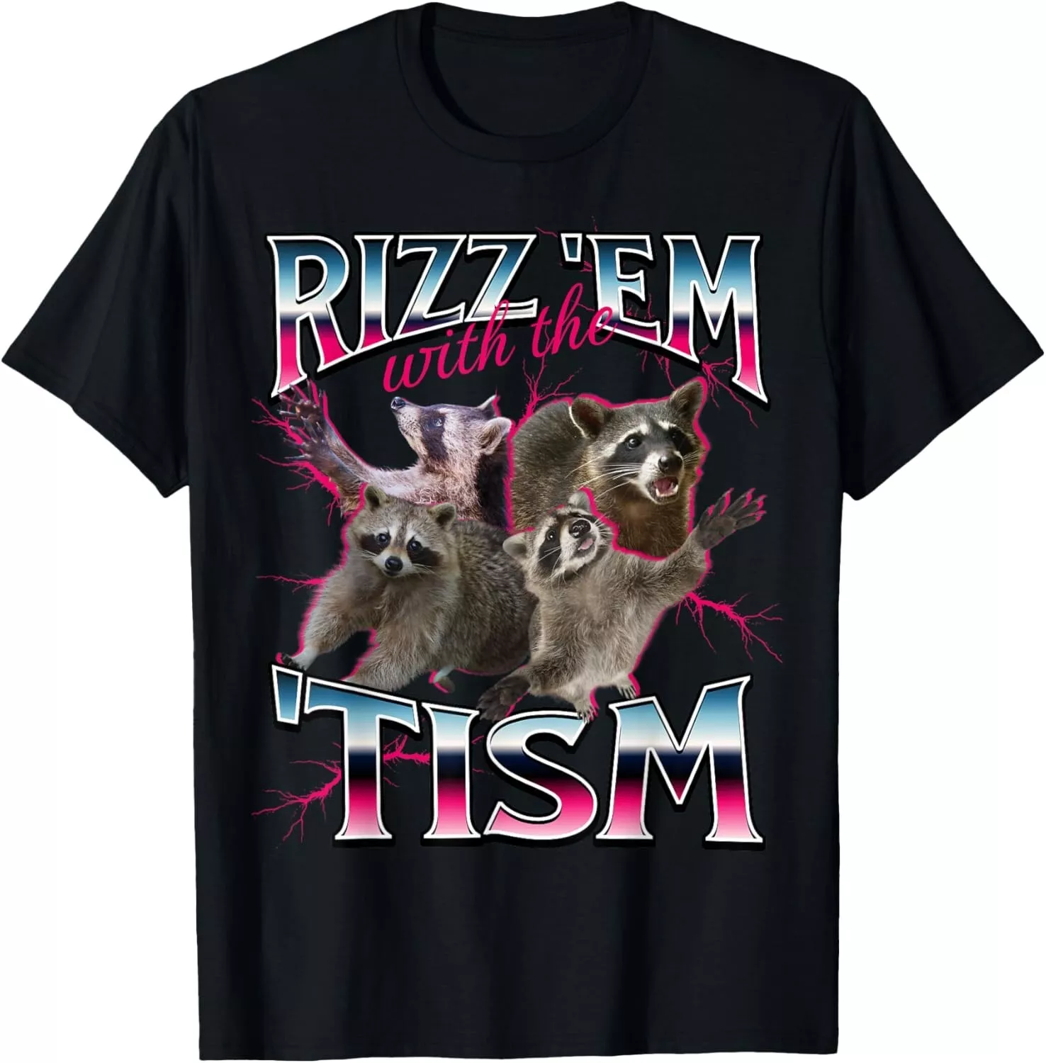 Autism Funny Rizz Em With The Tism Meme Racoon Humor Shirt, for men ...