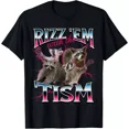 Autism Funny Rizz Em With The Tism Meme Racoon Humor Shirt, for men ...