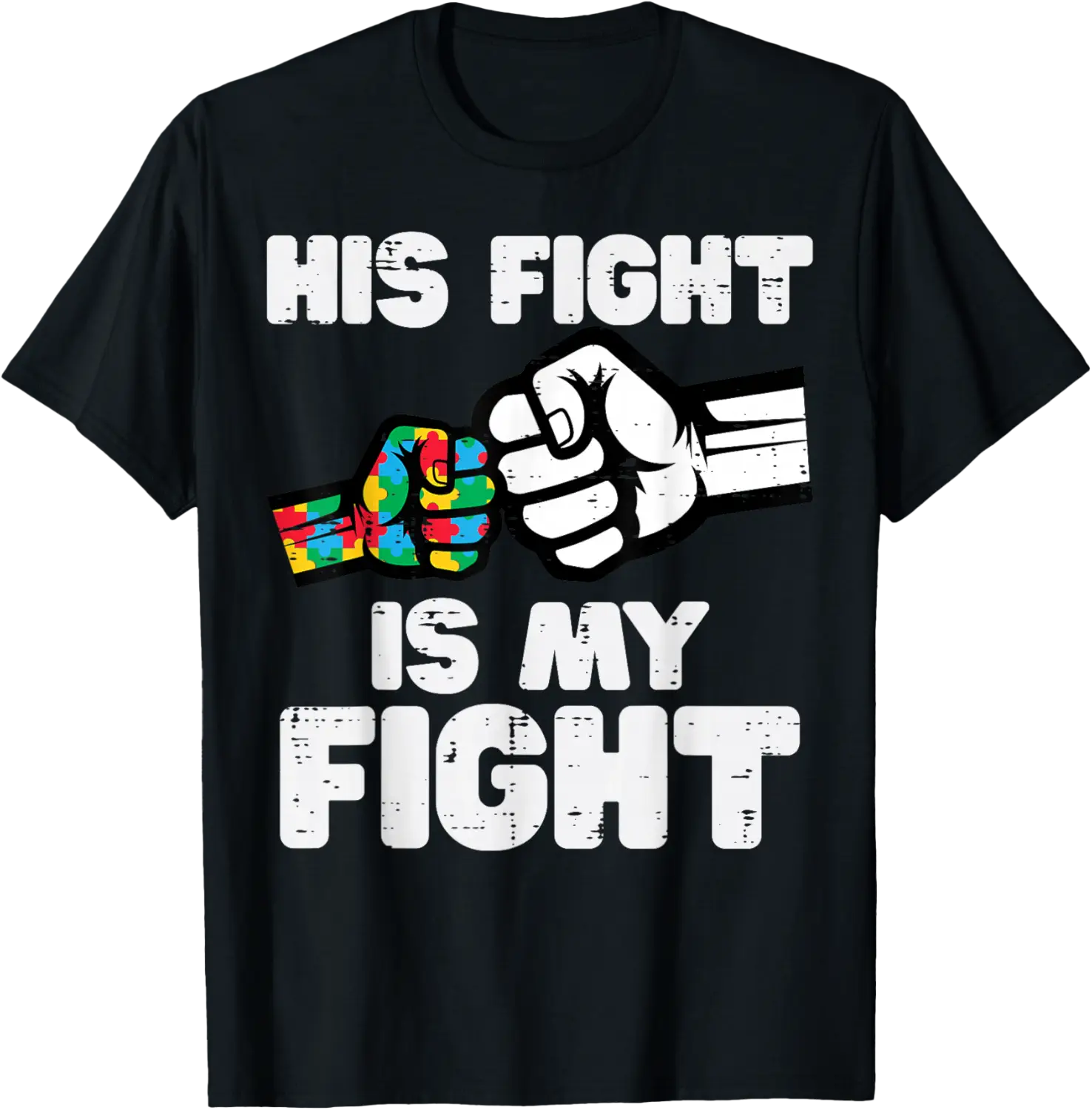 Autism His Fight Is My Fight Asd Awareness Dad Mom Men Women Group T ...