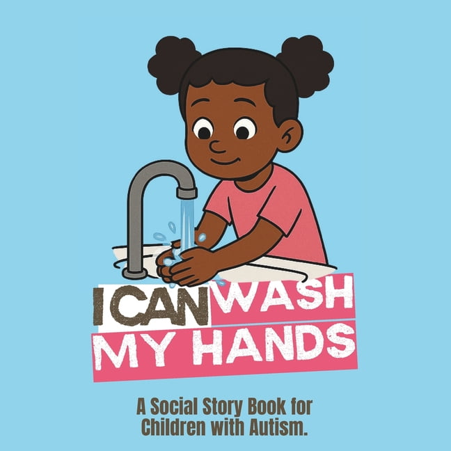 Autism I Can Books I Can Wash My Hands: Social Story Book for Children ...