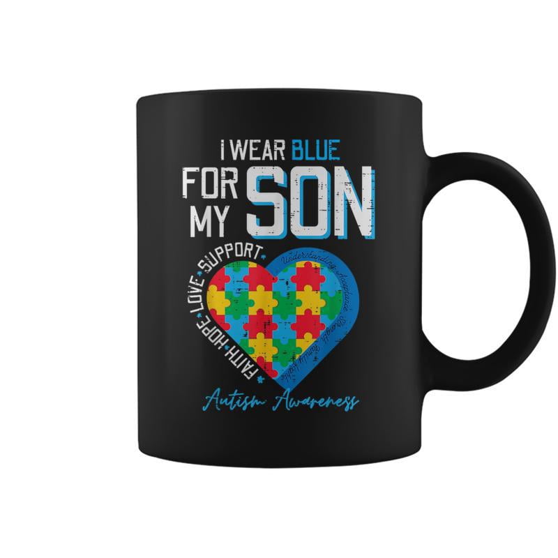 Autism I Wear Blue For My Son Awareness Dad Mom Women Coffee Mugs ...