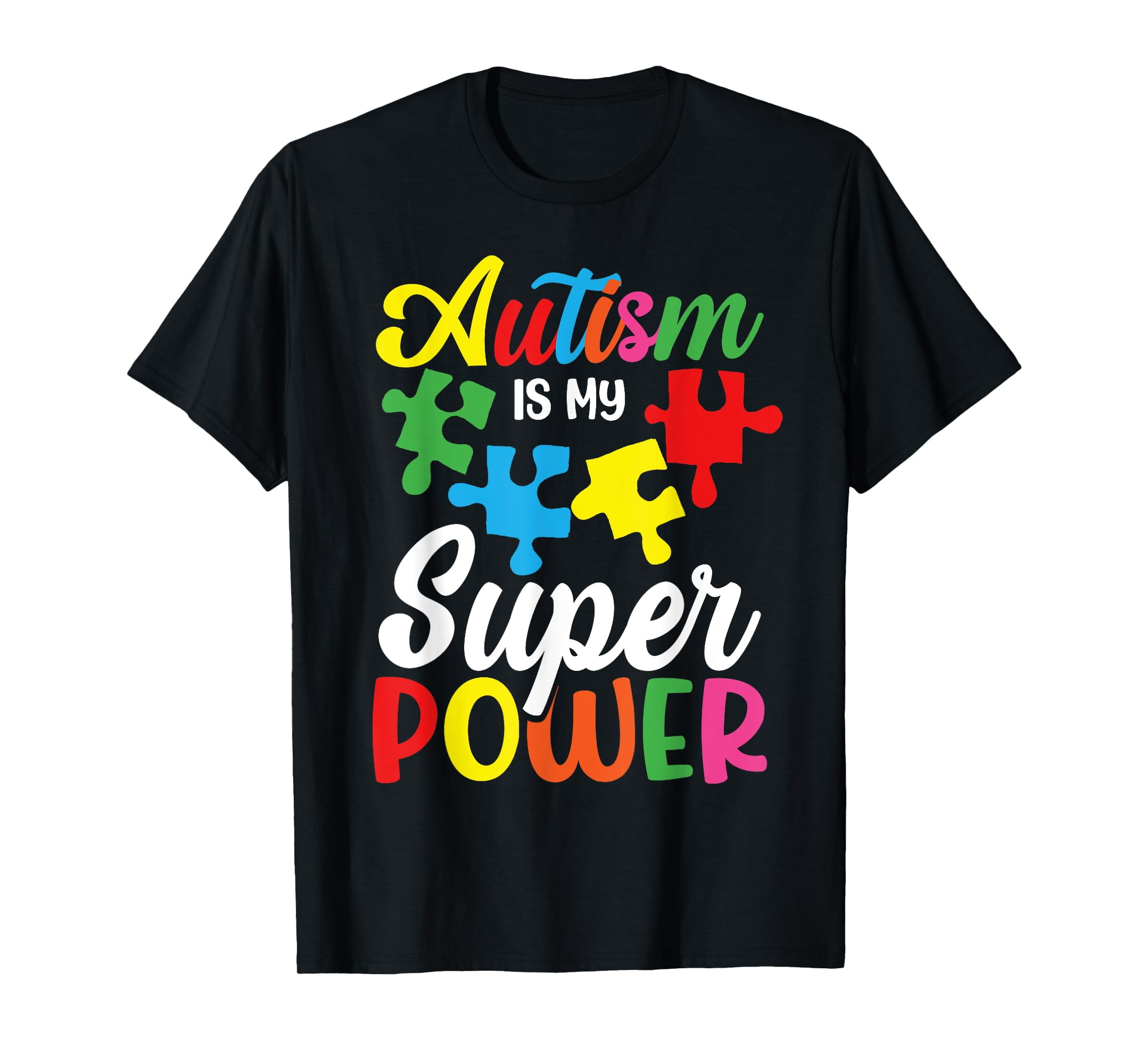 Autism Is My Superpower Autistic Awareness Puzzle Piece Cute T-Shirt ...