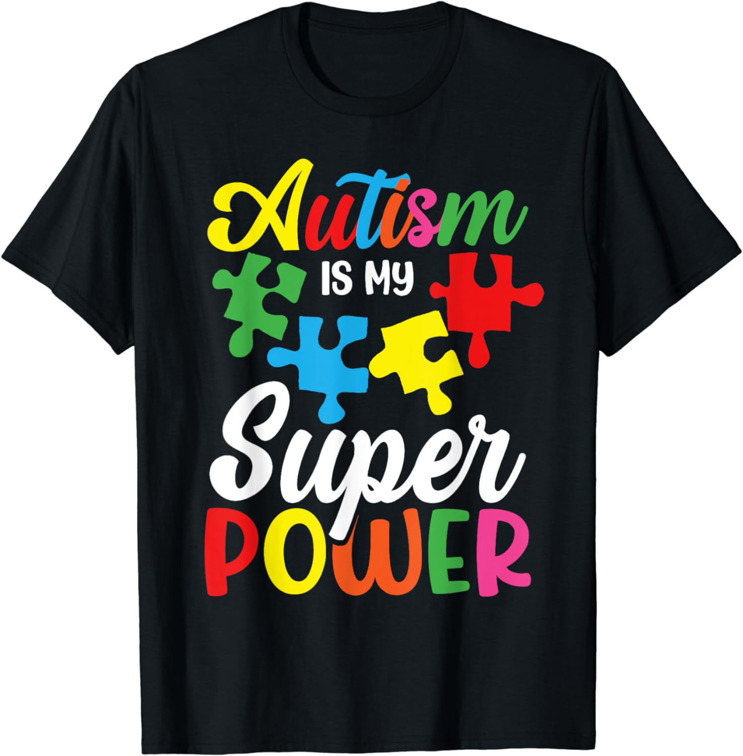 Autism Is My Superpower Autistic Awareness Puzzle Piece Cute T-Shirt ...