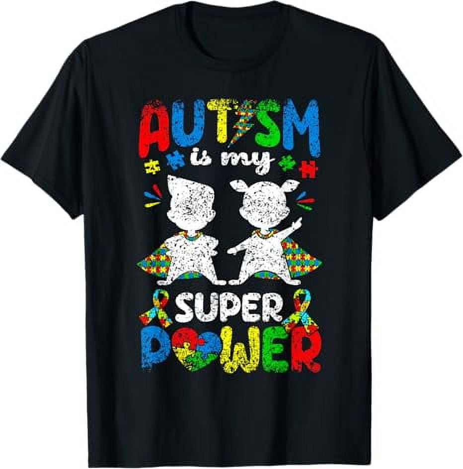 Autism Is My Superpower Support Autist Autists Autism T-Shirt - Walmart.com