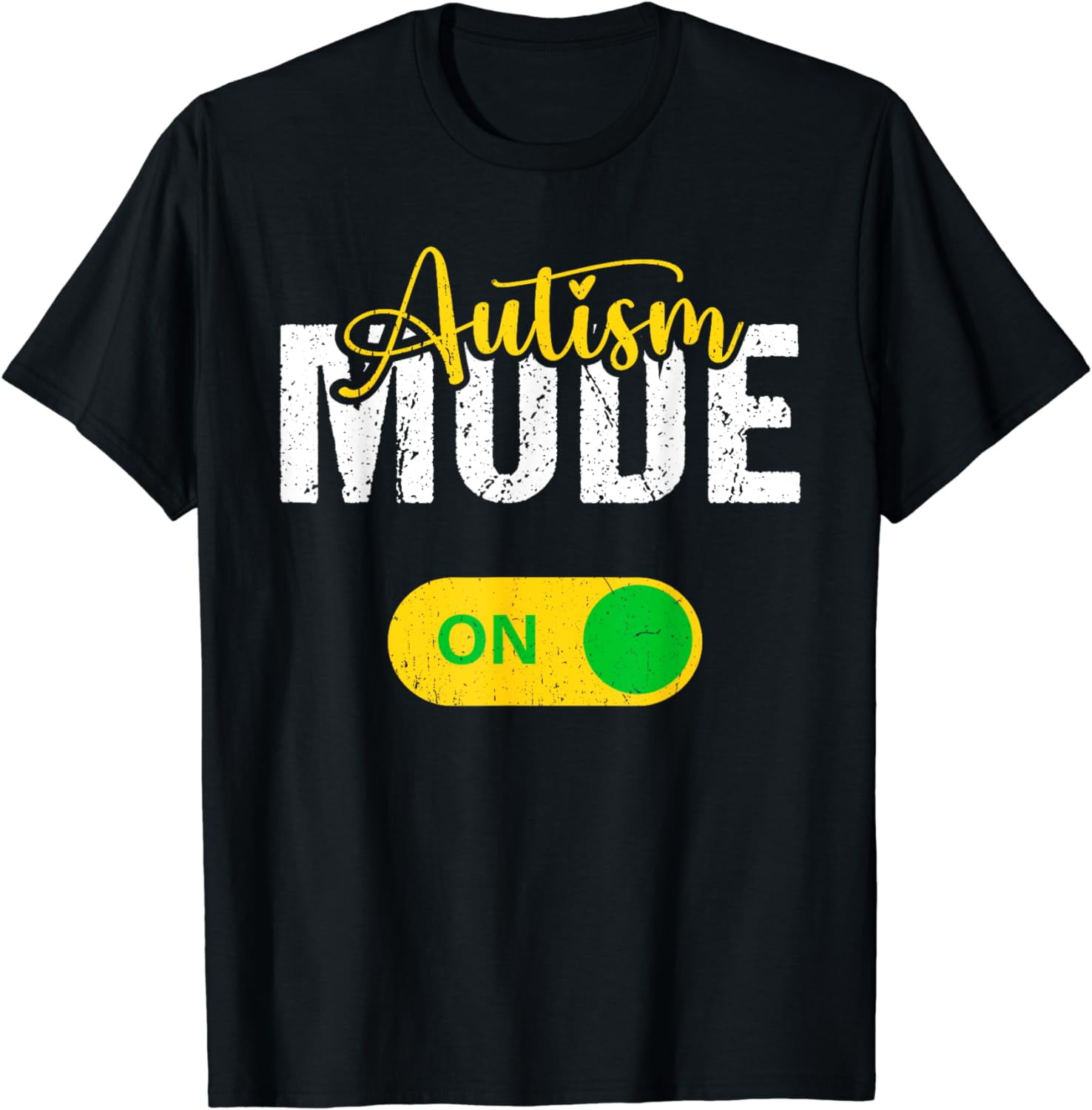 Autism Mode On Autism Awareness and Acceptance mode on T-Shirt ...