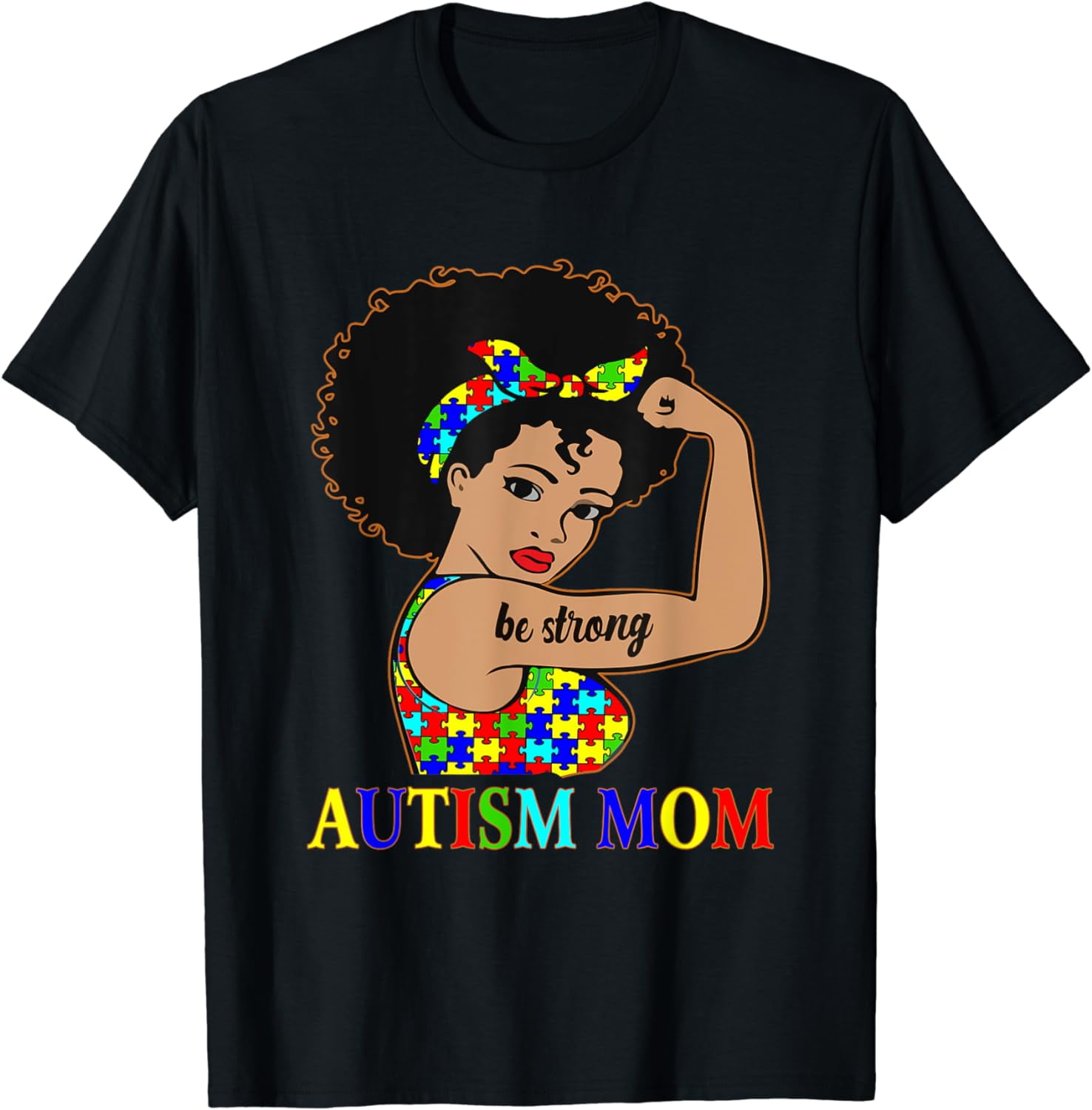 Autism Mom Afro Mother Black Women Be Strong Puzzle Piece T-Shirt ...