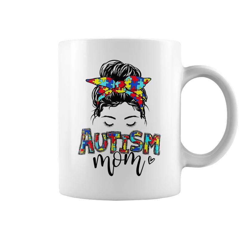 Autism Mom Awareness Messy Hair Bun Puzzle Piece Mother Girl Coffee ...
