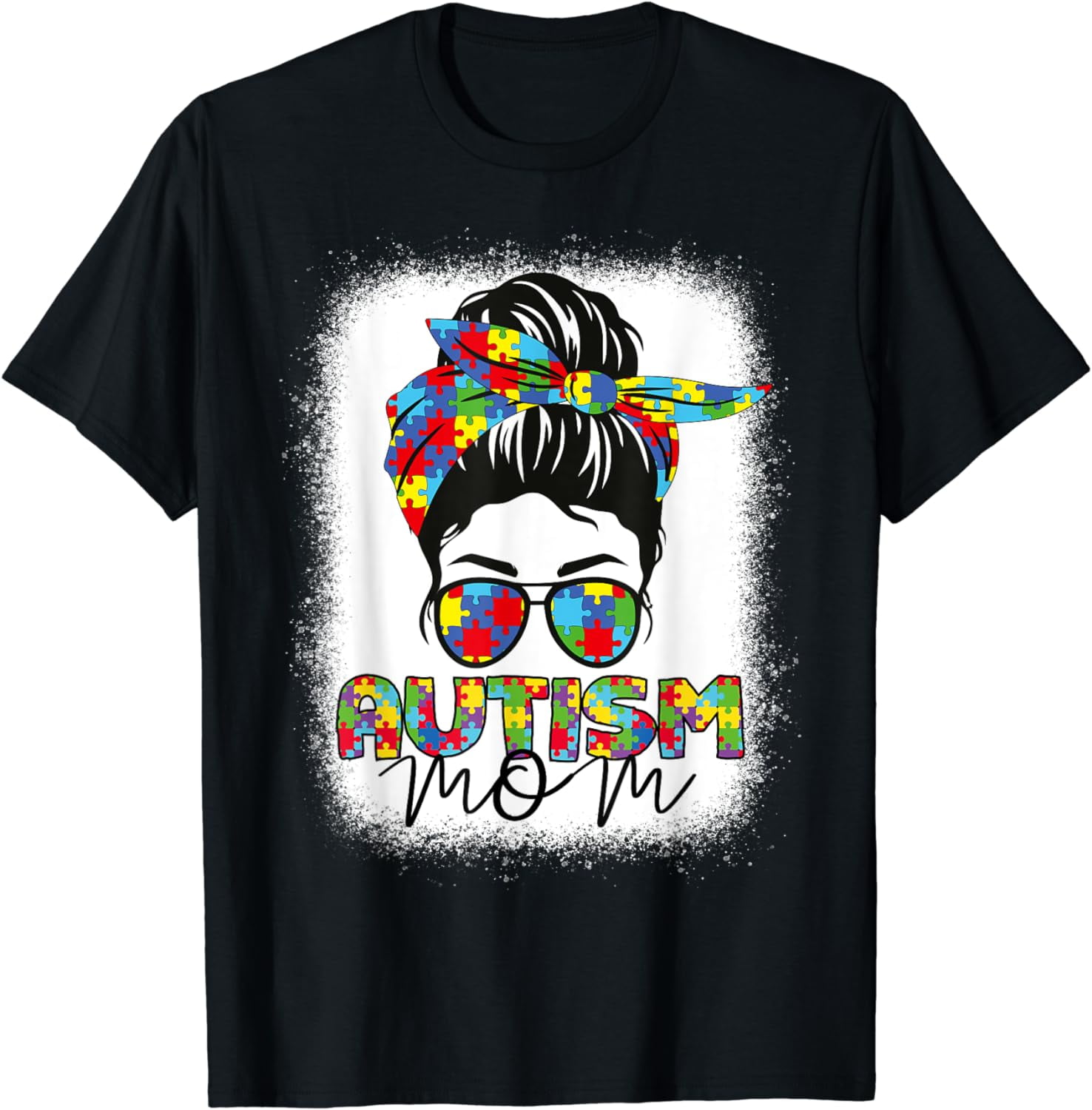 Autism Mom Life Messy Bun Bleached Mothers Day Autism Mom T-Shirt ...