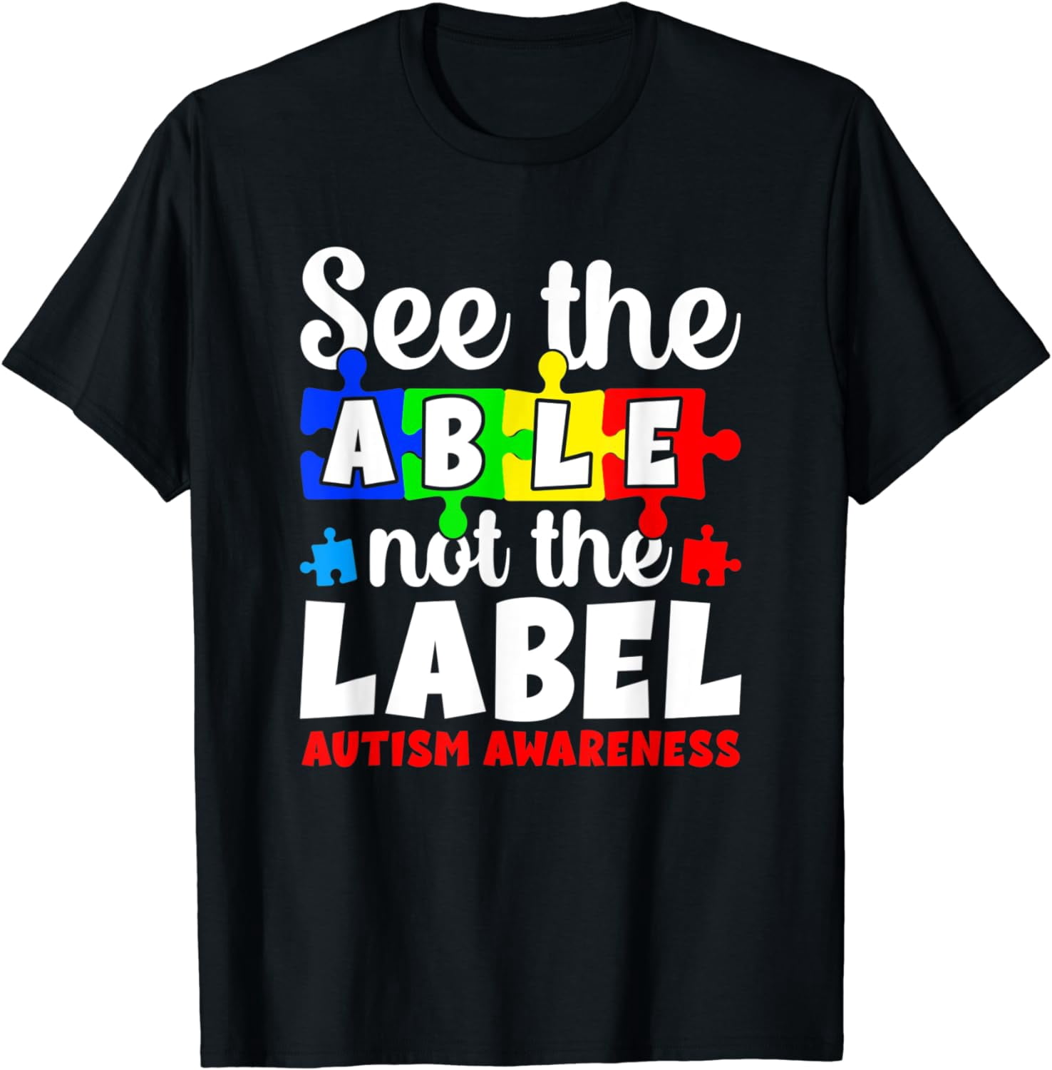 Autism Mom Mother Mama See The Able Not The Label T-Shirt - Walmart.com