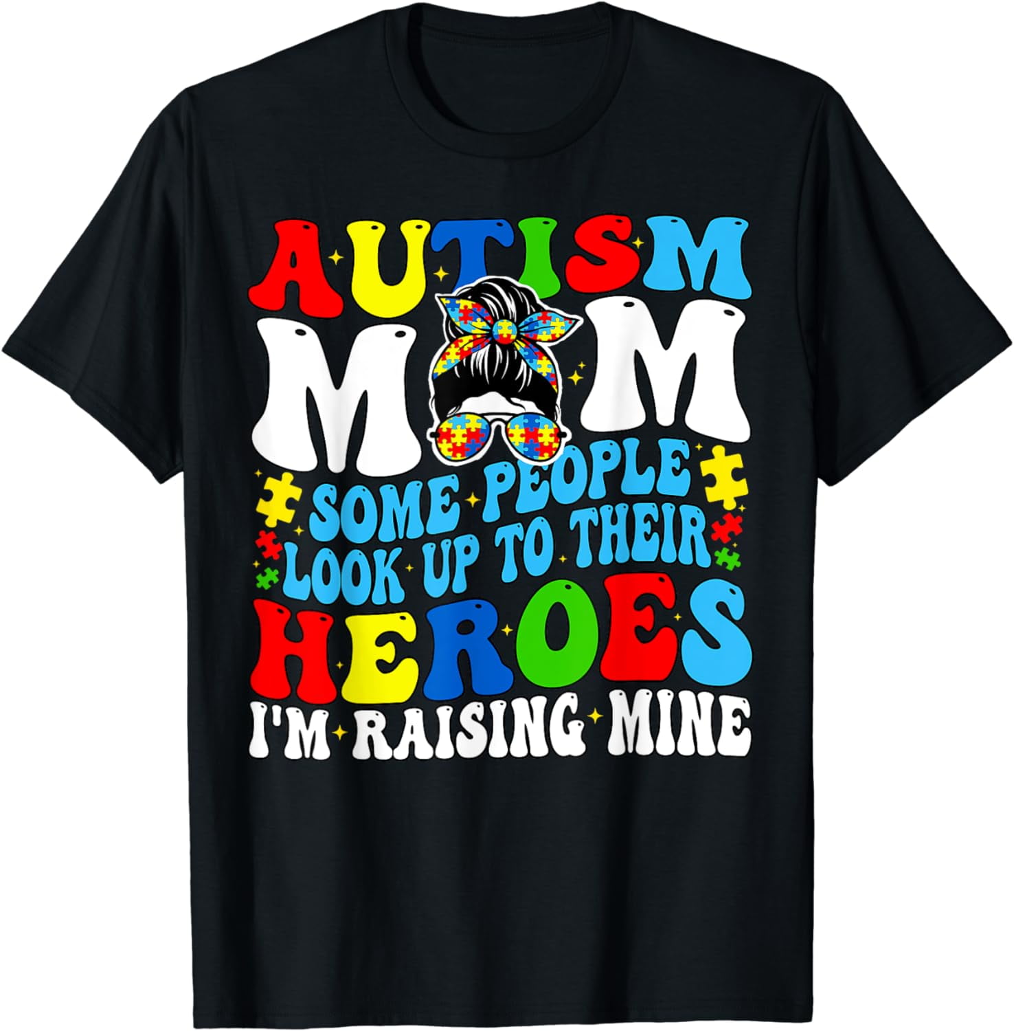 Autism Mom Raising Hero Autism Awareness Groovy Messy Bun T-Shirt ...