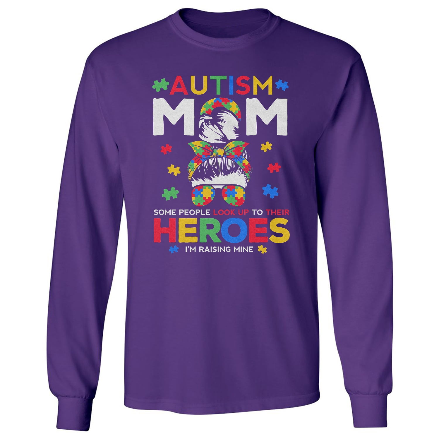 Autism Mom - Raising My Hero Autism Awareness Month Long Sleeve T-Shirt ...