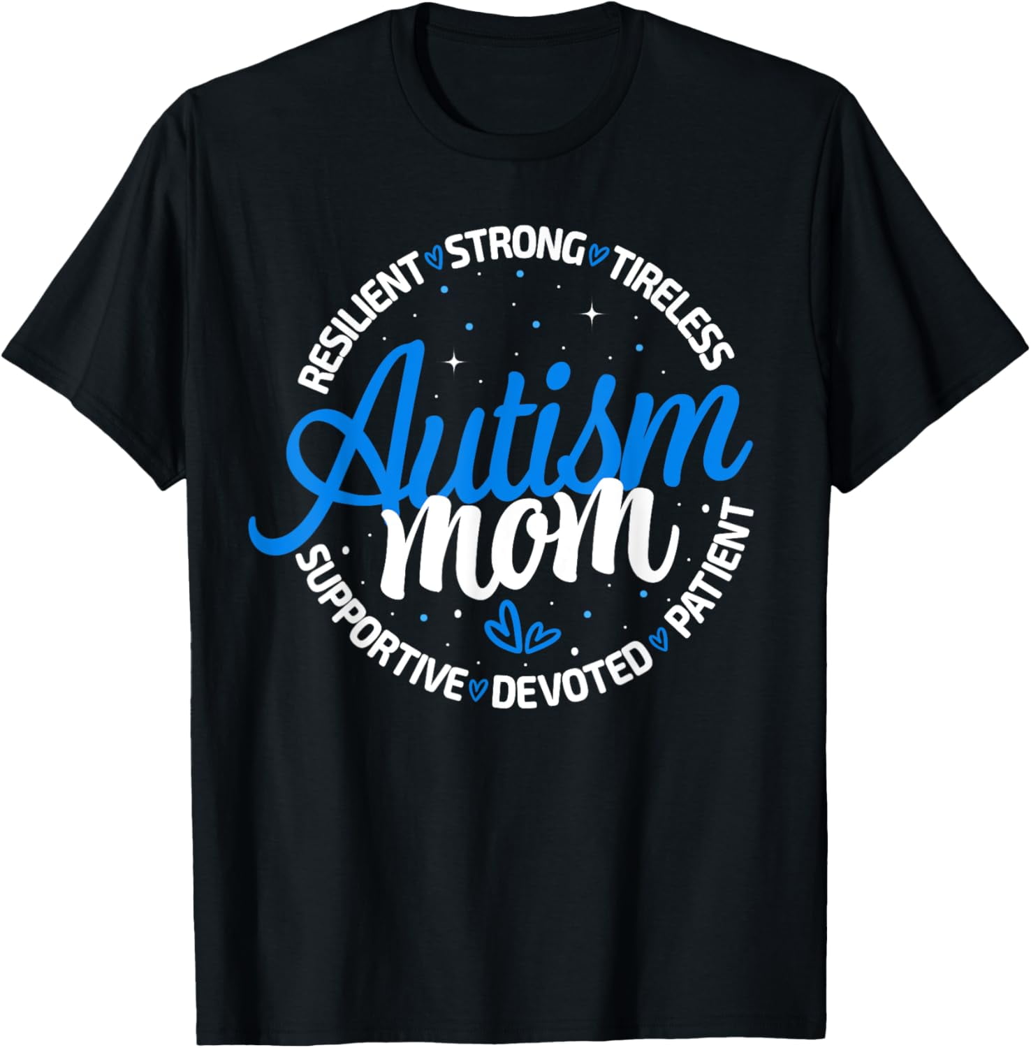 Autism Mom Resilient Tireless Strong Mom Autism Awareness T-Shirt ...