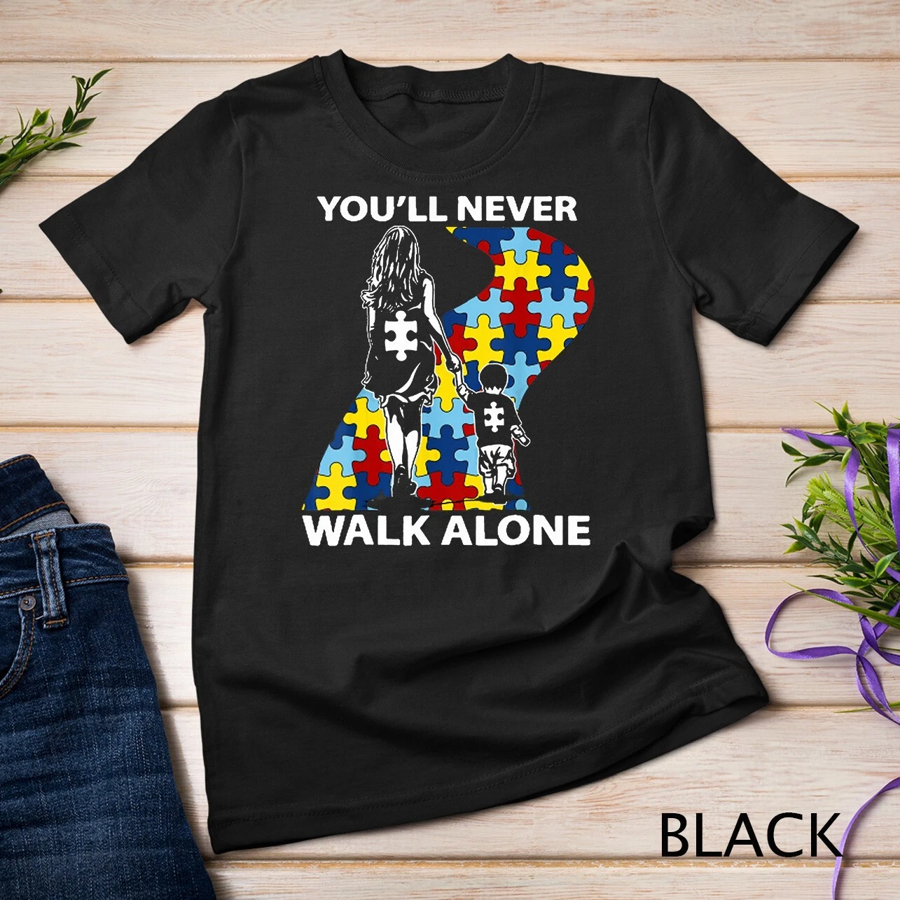Autism Mom You'll Never Walk Alone Support Autism Son Shirt Unisex T ...
