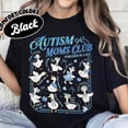 Autism Moms Club Shirt Autism Mom Tee Mama Goose Shirts Autism ...