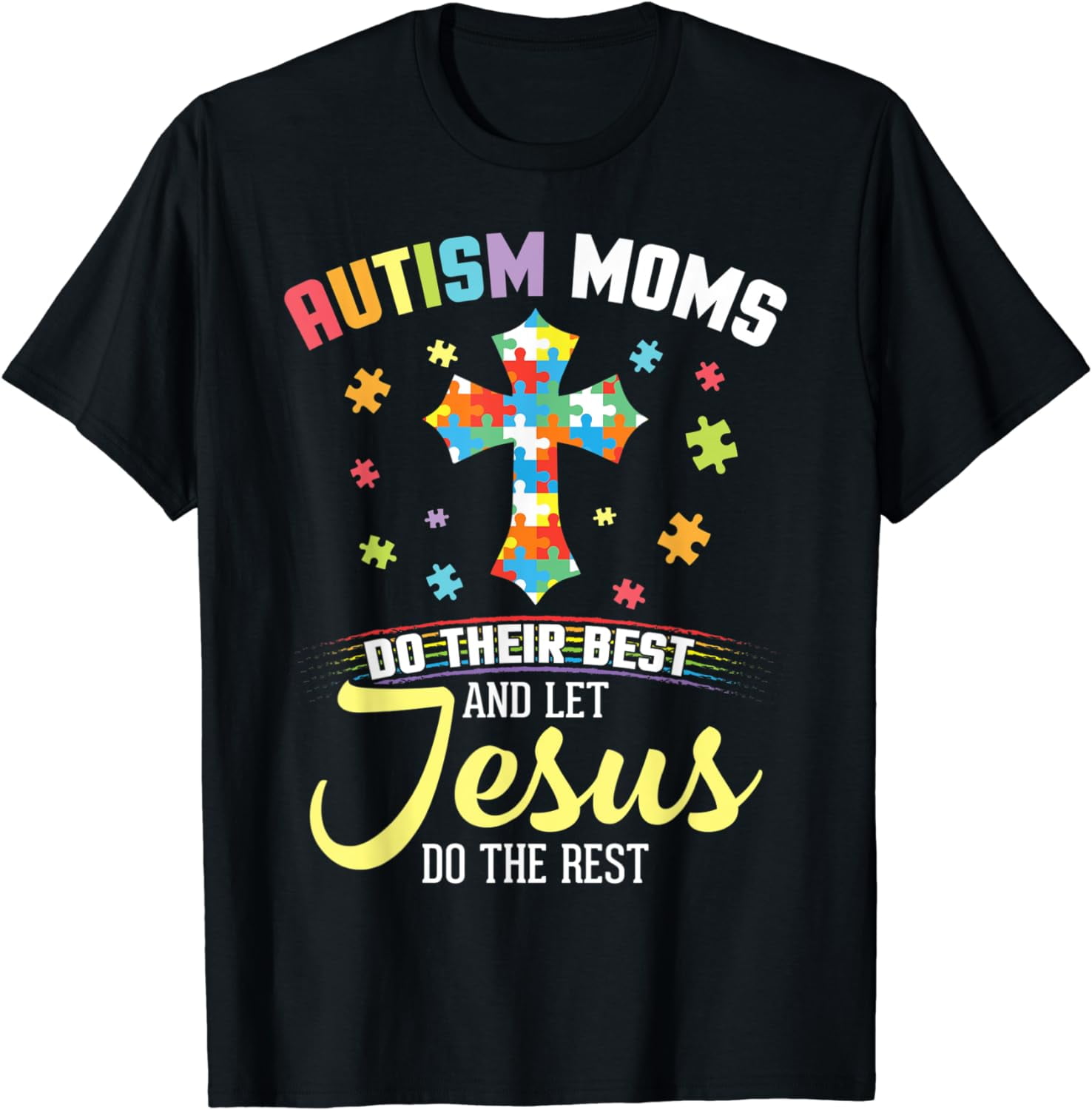 Autism Moms Do Their Best & Let Jesus Do The Rest Christian Cotton T ...