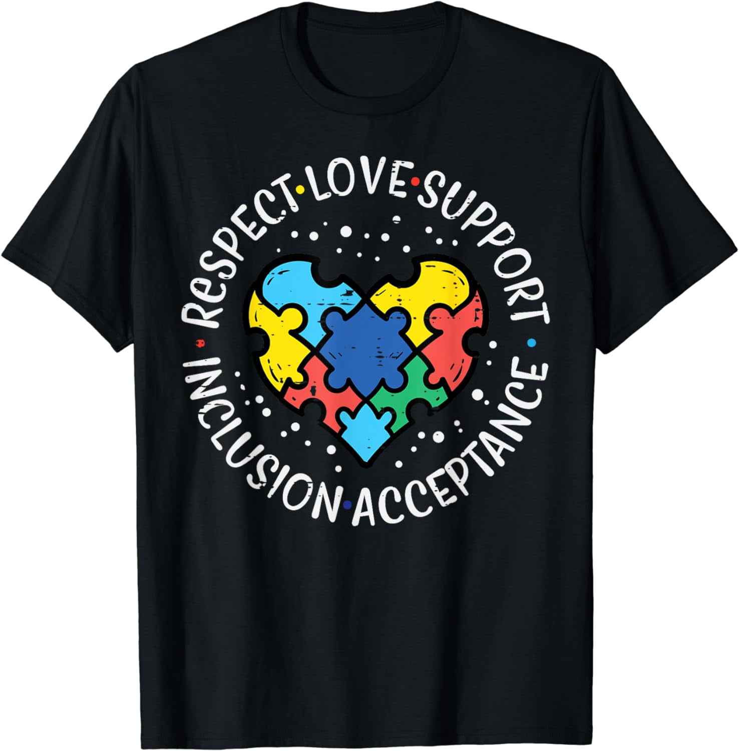 Autism Respect Love Inclusion Acceptance Awareness Women Kid T-Shirt ...