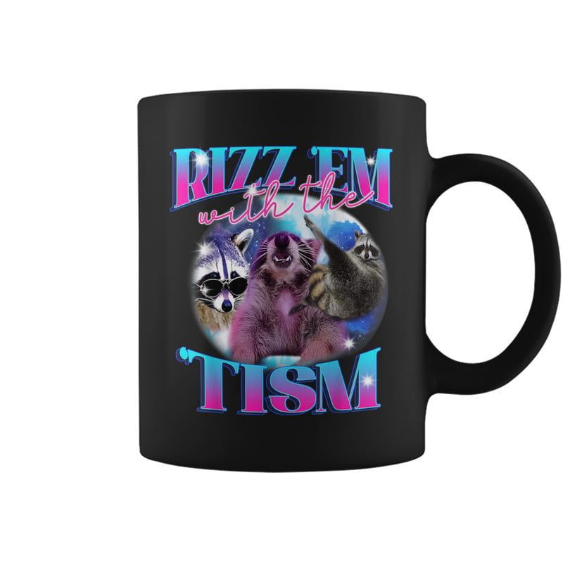 Autism Rizz Em With The Tism Meme Autistic Opossum Coffee Mugs ...