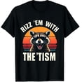 Autism Rizz Em With The Tism Meme Autistic Raccoon Graphic Crew Neck ...